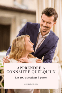Apprendre à connaître quelqu' un : 100 bonnes questions à poser ...