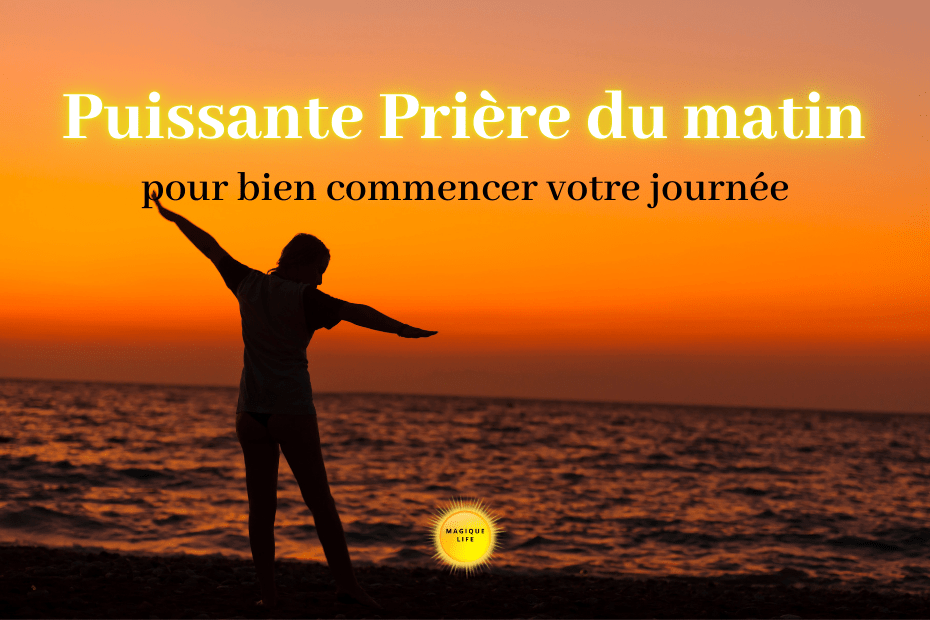 Prière du matin, puissante, pour bien commencer votre journée