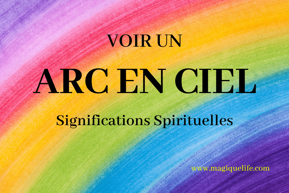 Voir un arc en ciel : significations