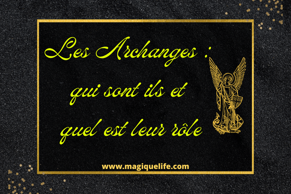Les Archanges : qui sont ils et quel est leur rôle